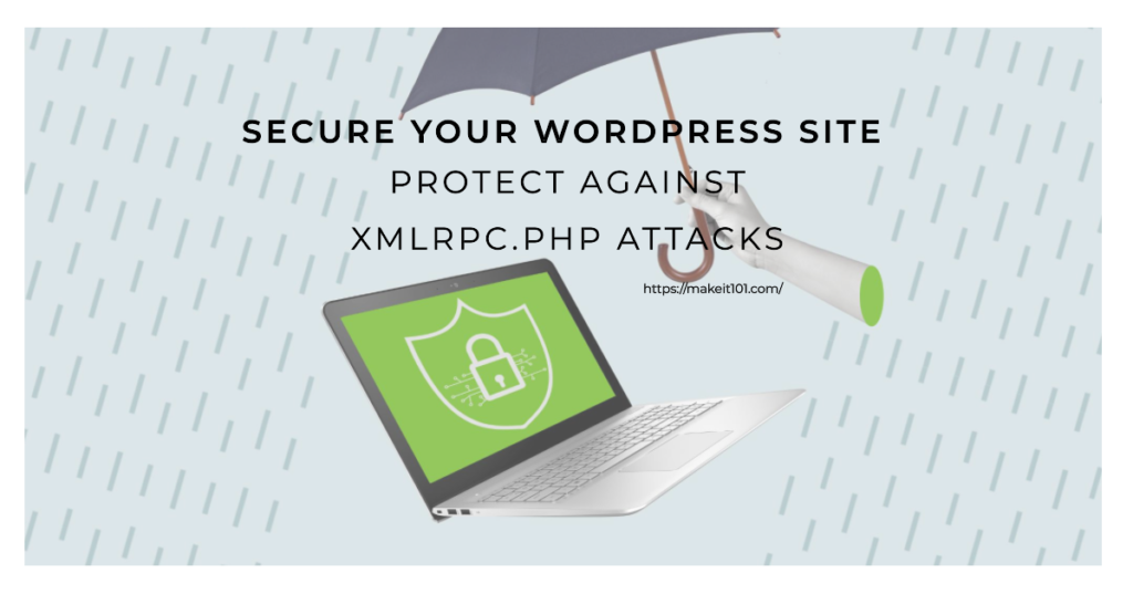 How to Stop xmlrpc.php Attacks on Your WordPress Site in 2023 - Makeit101